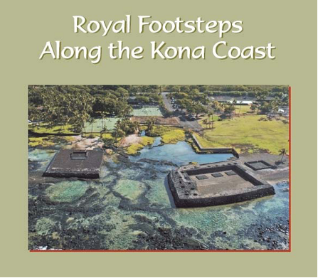 Royal Footsteps Along the Kona Coast | Hoʻokuleana LLC